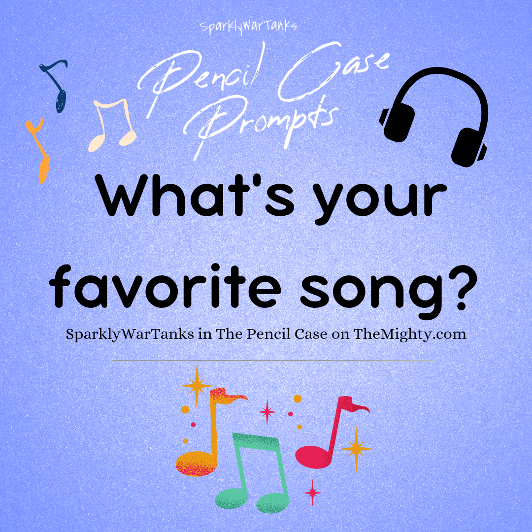 Pencil Case Prompts: What’s Your Favorite Song? – SparklyWarTanks
