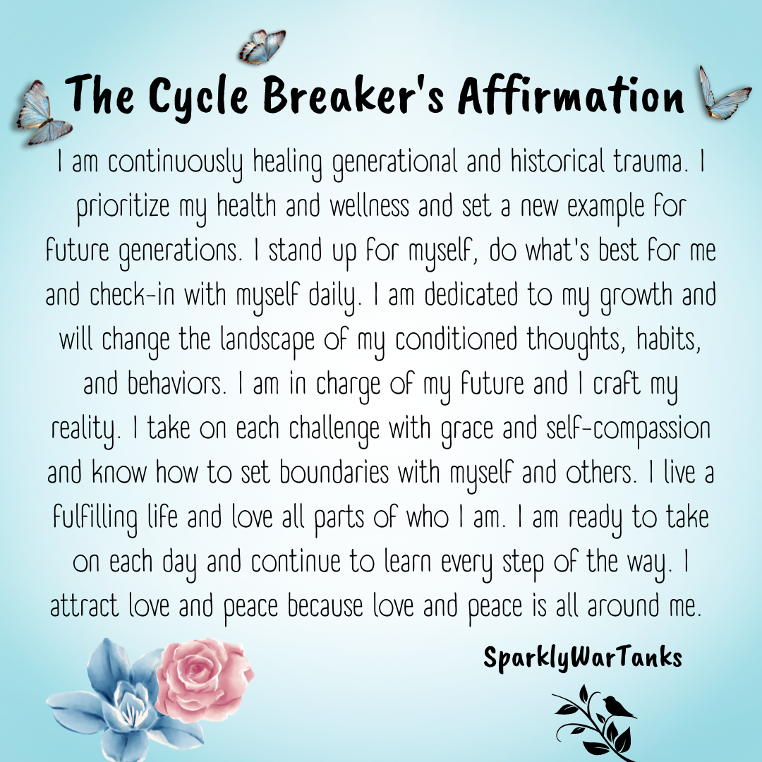 The Cycle Breaker’s Affirmation – SparklyWarTanks