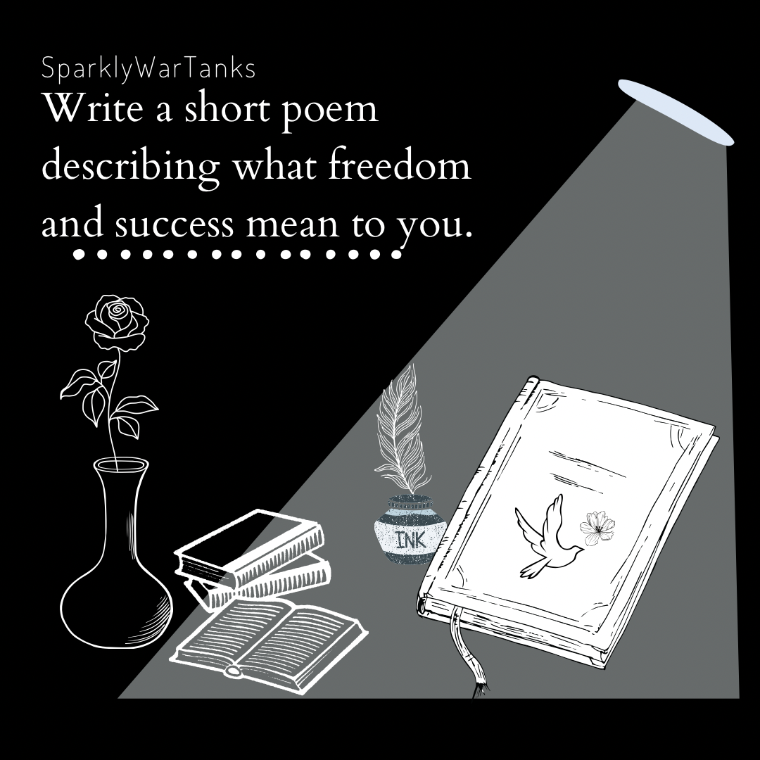 Poetry Writing: Freedom and Success – SparklyWarTanks