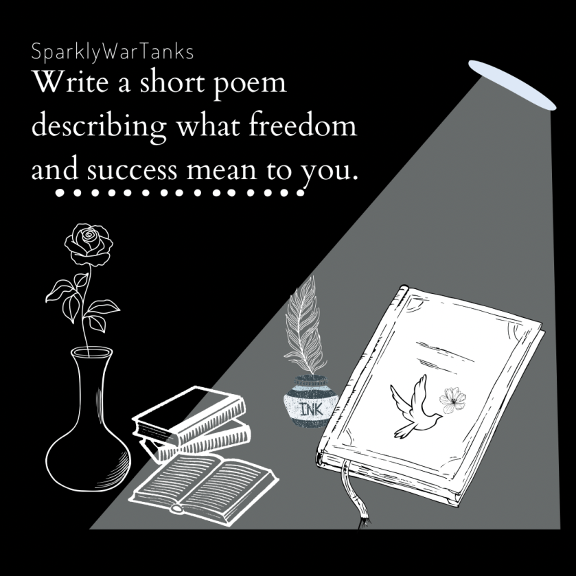 Poetry Writing: Freedom and Success – SparklyWarTanks