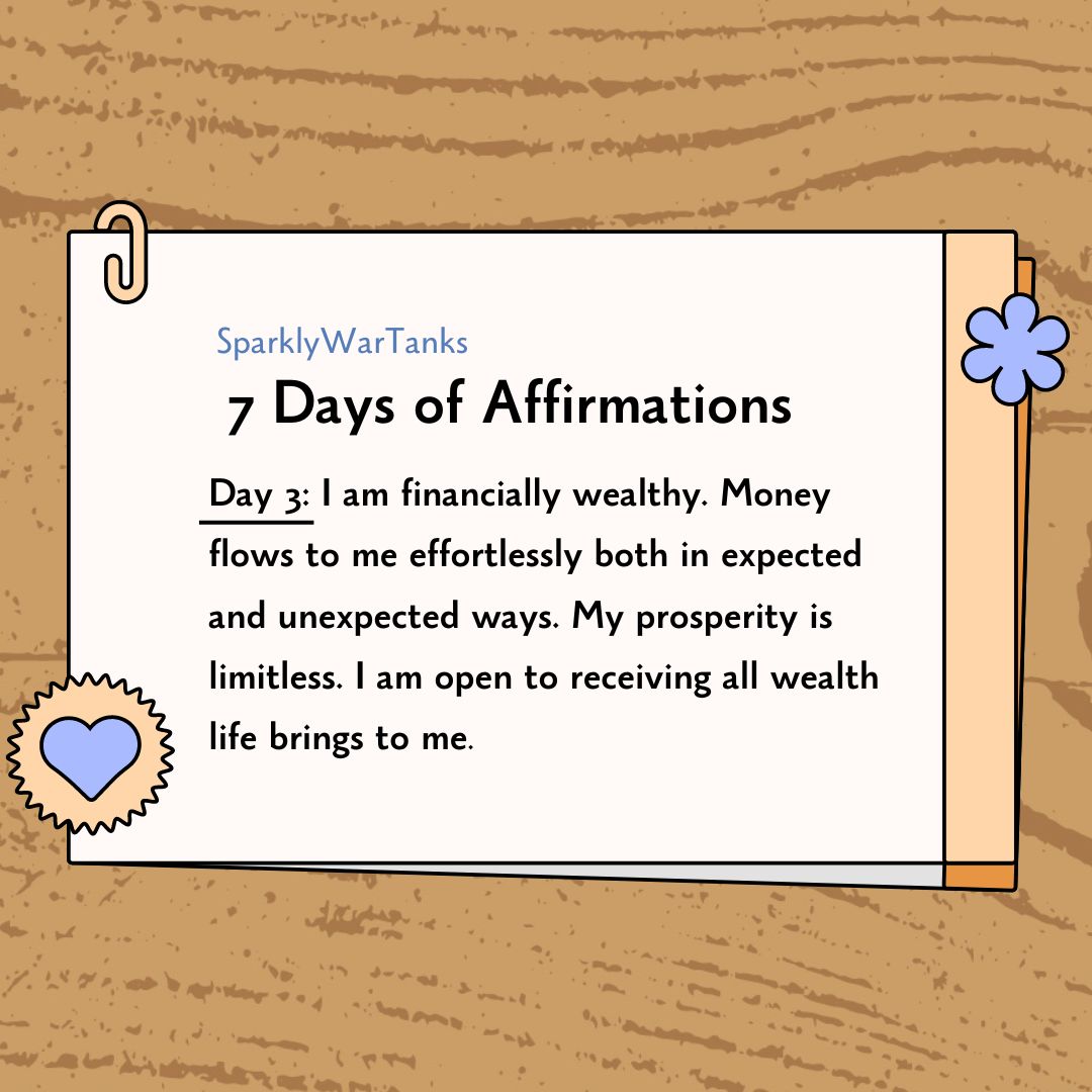 7 Days of Affirmations: Day 3 – SparklyWarTanks